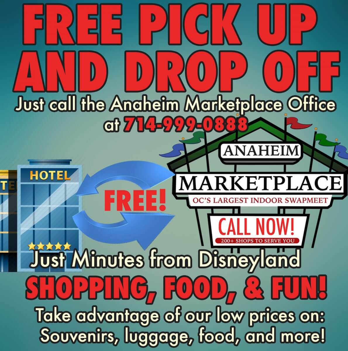 FREE PICK UP AND DROP OFF - Anaheim Indoor Marketplace